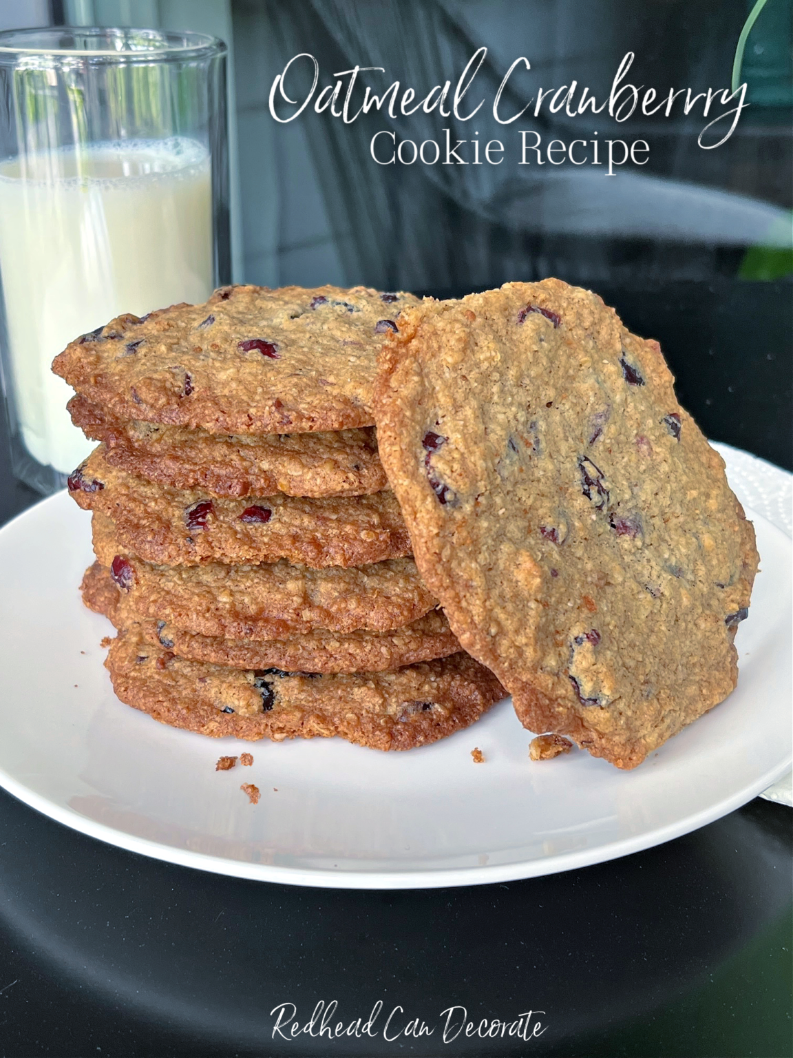 The Best Crispy and Chewy Oatmeal Cranberry Cookie Recipe - Redhead Can ...
